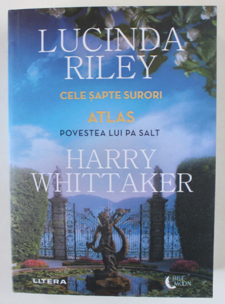 CELE SAPTE SURORI ATLAS , POVESTEA LUI PA SALT de LUCINDA RILEY si ...
