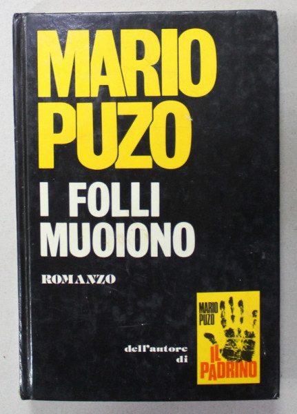 I FOLLI MUOIONO di MARIO PUZO , TEXT IN LIMBA ITALIANA , 1978