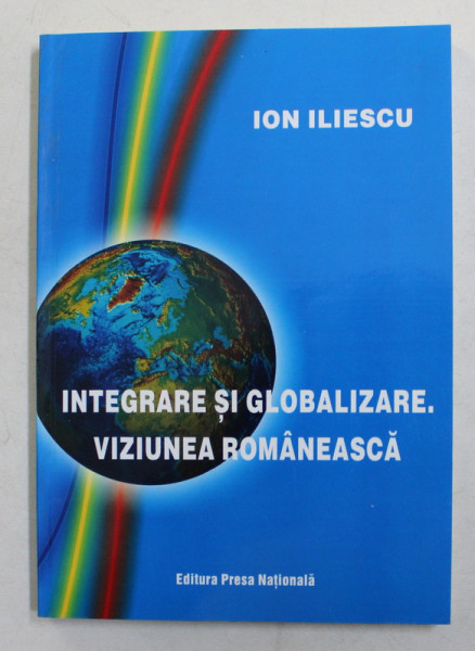 INTEGRARE SI GLOBALIZARE . VIZIUNE ROMANEASCA , 2003