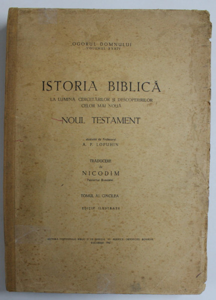 ISTORIA BIBLICA , VECHIUL TESTAMENT / NOUL TESTAMENT , VOLUMELE I - VI ...