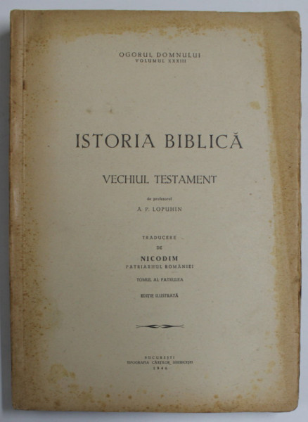 ISTORIA BIBLICA , VECHIUL TESTAMENT / NOUL TESTAMENT , VOLUMELE I - VI ...