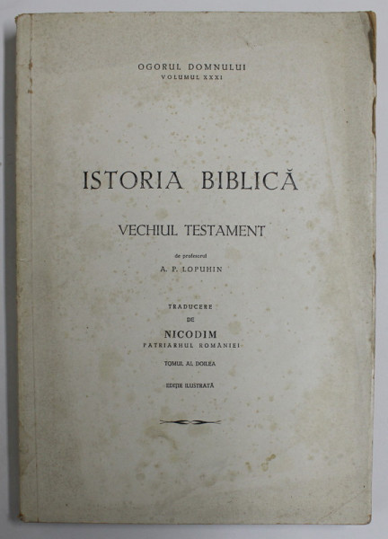 ISTORIA BIBLICA , VECHIUL TESTAMENT / NOUL TESTAMENT , VOLUMELE I - VI ...