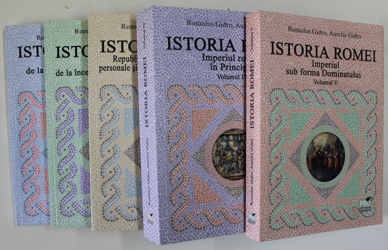 ISTORIA ROMEI de ROMULUS GIDRO si AURELIA GIDRO , VOLUMELE I - V , 2023
