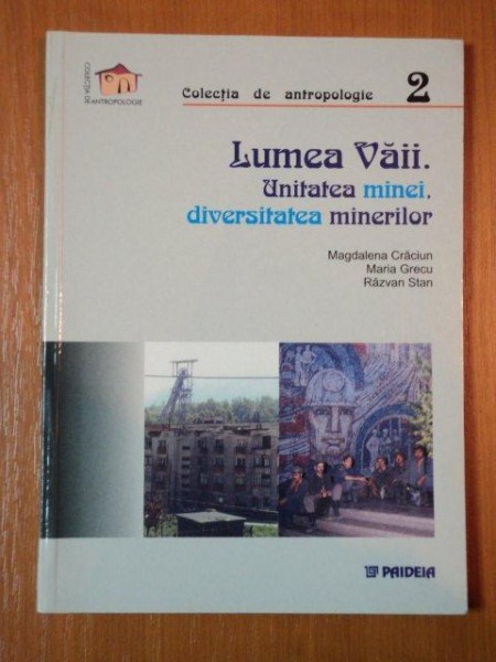 LUMEA VAII, UNITATEA MINEI, DIVERSITIATEA MINERILOR de MAGDALENA ...