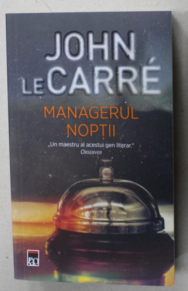 MANAGERUL NOPTII de JOHN LA CARRE , 2010