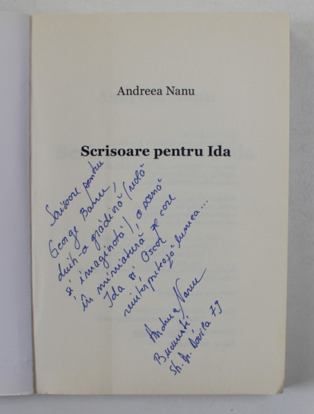 SCRISOARE PENTRU IDA - roman de ANDREEA NANU , 2017 , DEDICATIE*