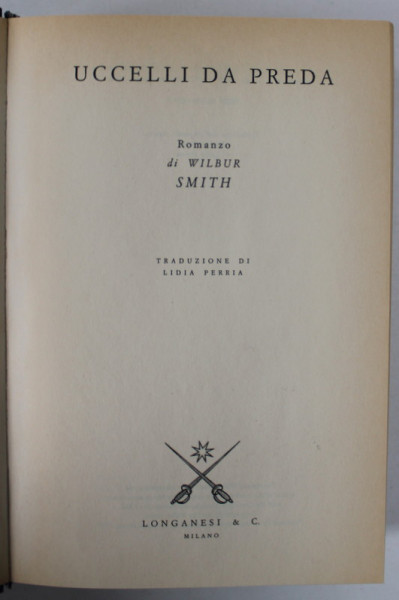 UCCELLI DA PREDA , romanzo di WILBUR SMITH , TEXT IN LIMBA ITALIANA , 1997