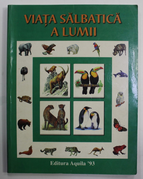 VIATA SALBATICA A LUMII , VIATA SALBATICA IN JUNGLA de ANTONIA ...
